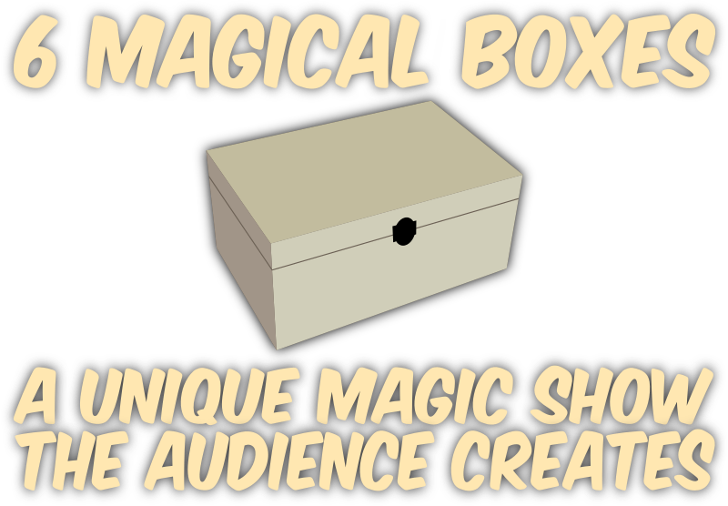6 Magical Boxes
